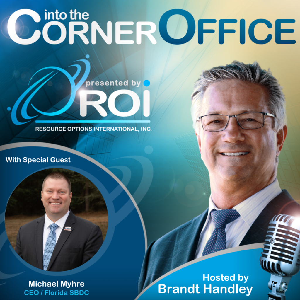 Michael Myhre, CEO, Florida SBDC ROI Podcast Episode 115 - ROI ...