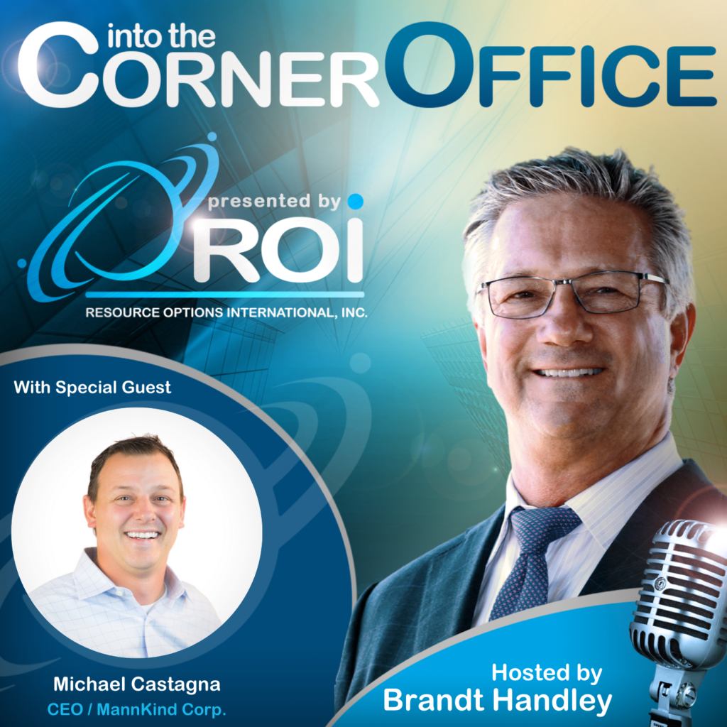 Michael Castagna, CEO, MannKind Corporation ROI Podcast Episode 124 ...