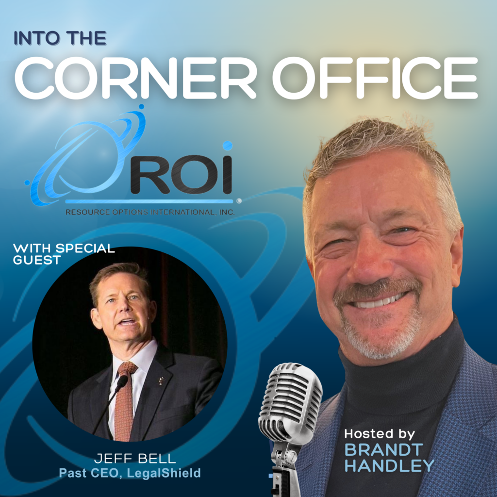 Jeff Bell, Past CEO, LegalShield ROI Podcast Episode 318 - Resource Options International